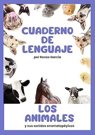 Amazon.com: LOS ANIMALES DICEN: CUADERNO DE LENGUAJE (Spanish Edition ...