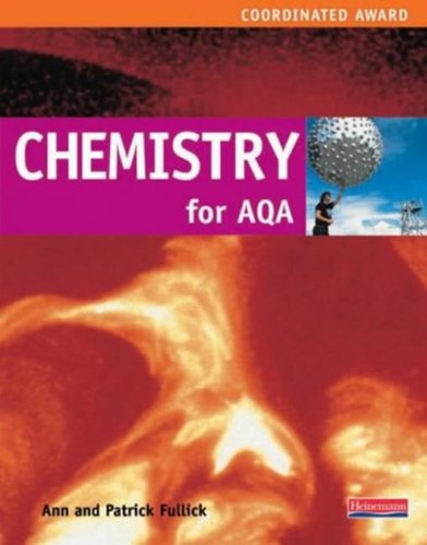 Chemistry for Aqa Co-Ordinated Award: Anne Fullick: 9780435583903 ...