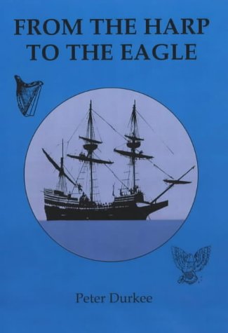 From the Harp to the Eagle: Amazon.co.uk: Durkee, Peter J ...