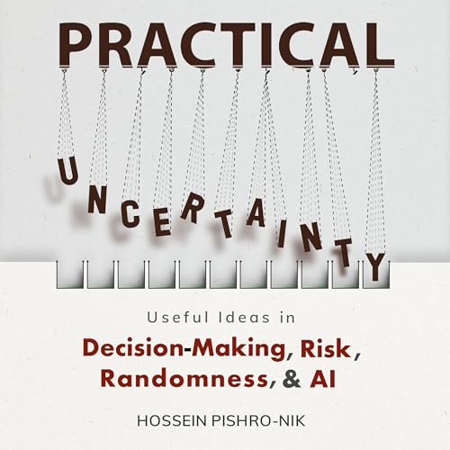 Amazon.com: Practical Uncertainty: Useful Ideas in Decision-Making ...