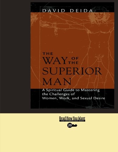 The Way of the Superior Man: A Spiritual Guide to Mastering the ...