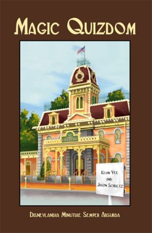 Magic Quizdom: Disneylandia Minutiae Semper Absurda: Kevin Yee, Jason ...