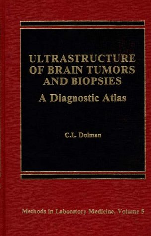 Buy Ultrastructure of Brain Tumors and Biopsies: A Diagnostic Atlas ...