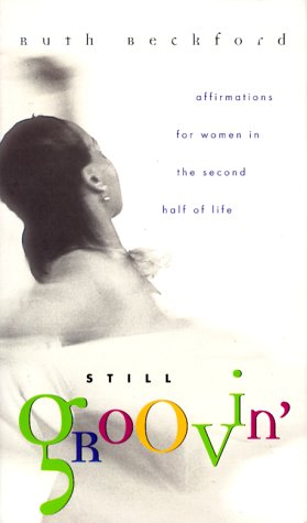 Still Groovin: Affirmations for Women in the Second Half of Life ...