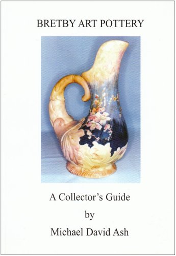 Bretby Art Pottery: A Collector's Guide: Amazon.co.uk: Ash, Michael ...