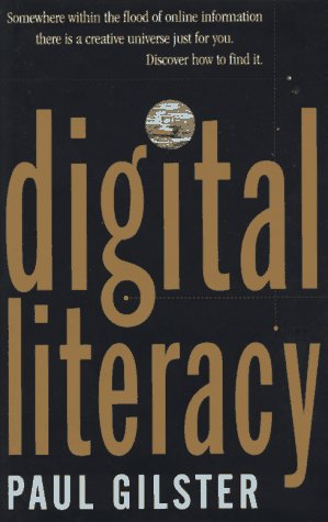 Digital Literacy: Gilster, Paul: 9780471165200: Amazon.com: Books