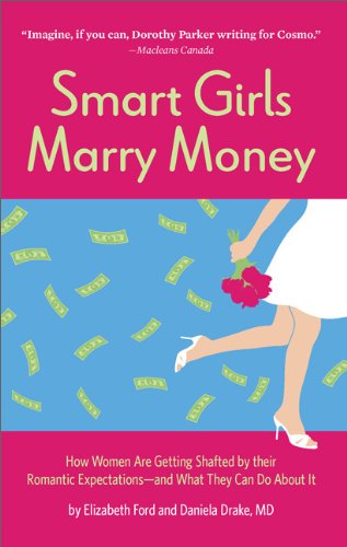 Smart Girls Marry Money: How Women Are Getting Shafted by their ...