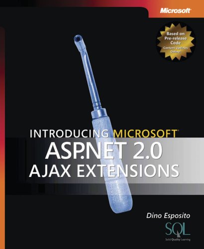 Introducing Microsoft ASP.Net 2.0 Ajax Extensions (Pro Developer): Dino Esposito: 9780735623453 ...