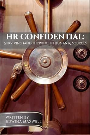Amazon.com: HR Confidential: Surviving (and thriving) in Human ...