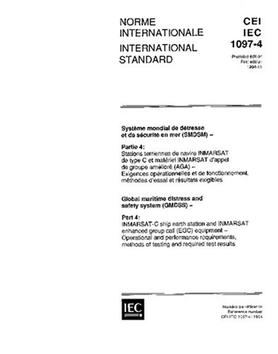 IEC 61097-4 Ed. 1.0 b:1994, Global maritime distress and safety system ...