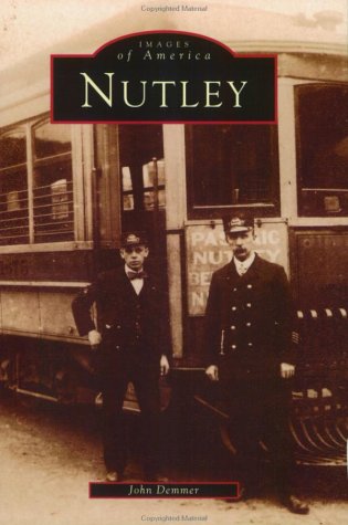 Nutley (NJ) (Images of America): John Demmer: 9780752408354: Amazon.com ...