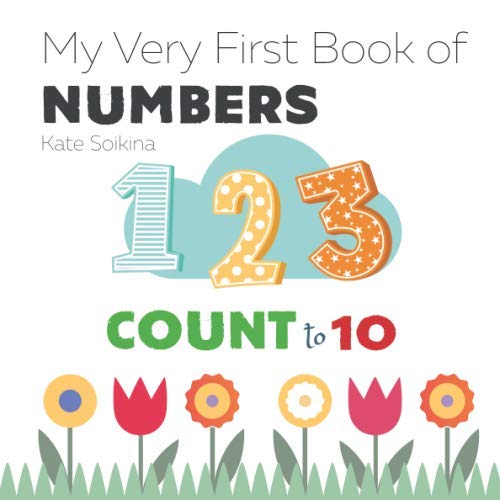 My Very First Book of Numbers: Count to 10 (My Very First Learning ...