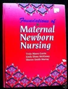 Foundations of Maternal Newborn Nursing/Keys to Clinical Practice ...