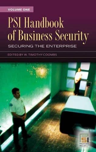 Psi Handbook of Business Security: Volume 1, Securing the Enterprise ...