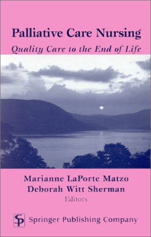 Palliative Care Nursing: Quality Care to the End of Life: 9780826113849 ...