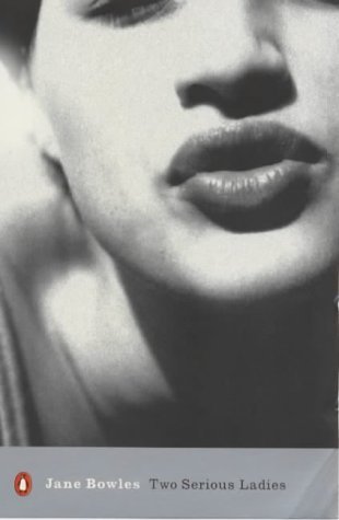 Two Serious Ladies (Penguin Modern Classics): Amazon.co.uk: Bowles ...