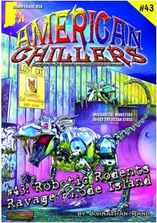 Robotic Rodents Ravage Rhode Island (#43 American Chillers): Johnathan ...