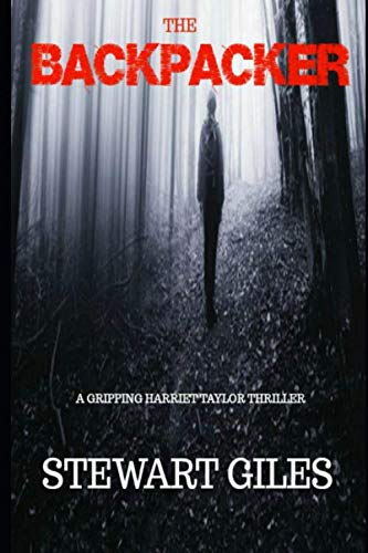 The Backpacker: A Detective Harriet Taylor Thriller (DC Harriet Taylor ...