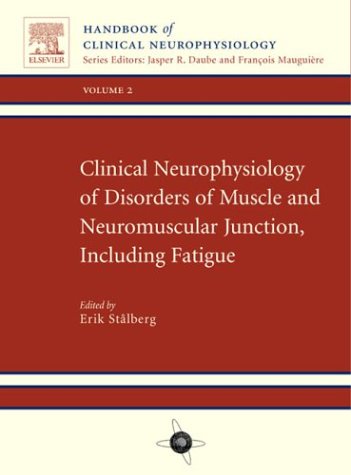Clinical Neurophysiology of Disorders of Muscle: Handbook of Clinical ...