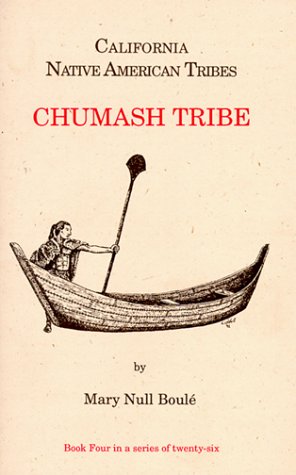 California Native American Tribes Chumash Tribe: Boule, Mary Null ...