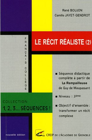 Le récit réaliste: Volume 2, Séquence didactique complète à partir de ...