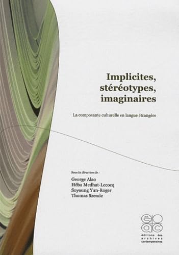 Implicites, stéréotypes, imaginaires: La composante culturelle en ...
