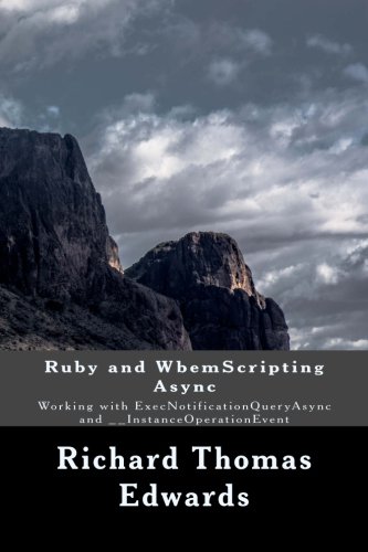 Ruby and WbemScripting Async: Working with ExecNotificationQueryAsync and ...