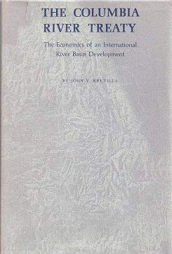 The Columbia River Treaty (RFF Press): Krutilla, Professor John V.: 9780801803505: Amazon.com: Books
