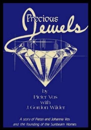 PRECIOUS JEWELS - A Story of Pieter and Johanna Vos and the Founding of ...