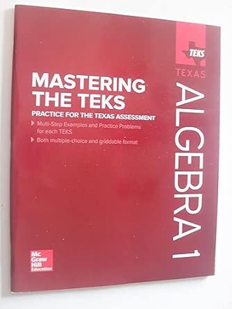 Mastering the TEKS Algebra 1 Practice for the Texas Assessment 2016 ...