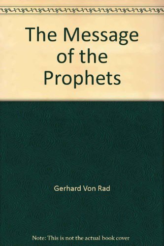 The message of the prophets;: 9780334011644: Books - Amazon.ca