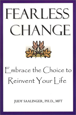 Fearless Change: Embrace the Choice to Reinvent Your Life: Saalinger ...