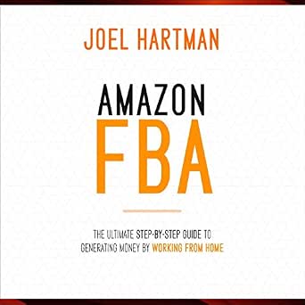 Amazon.com: Amazon FBA: The Ultimate Step-By-Step Guide to Generating ...