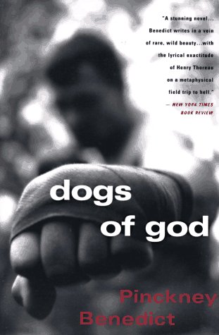 Dogs of God: Benedict, Pinckney: 9780452273702: Amazon.com: Books