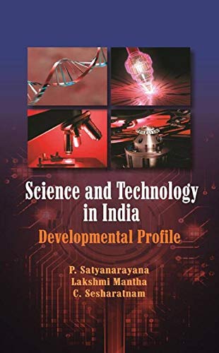 SCIENCE AND TECHNOLOGY IN INDIA : P. SATYANARAYANA, LAKSHMI MANTHA, C ...