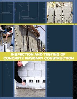Inspection and Testing of Concrete Masonry Construction: The Mansory ...