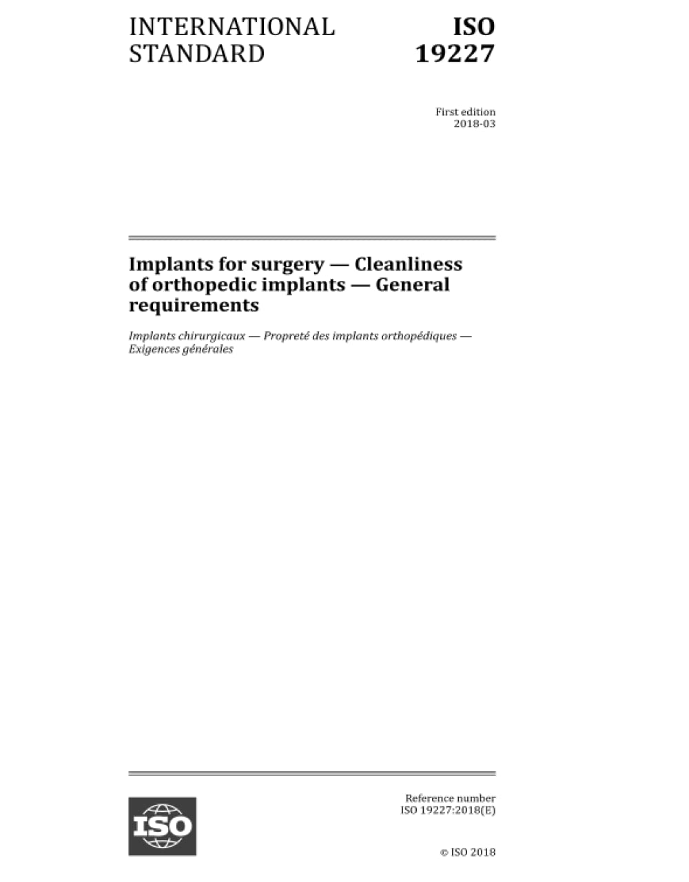 ISO 19227:2018, First Edition: Implants for surgery - Cleanliness of ...