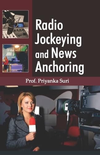 Radio Jockeying and News Anchoring: 9781916773479: Books - Amazon.ca