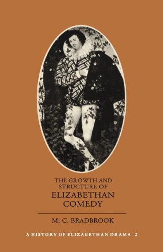 Amazon.com: The Growth and Structure of Elizabethan Comedy: Volume 2 ...