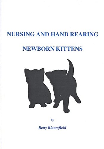 Hand Rearing of Kittens: The Puppy and Kitten Clinic Book of Nursing ...