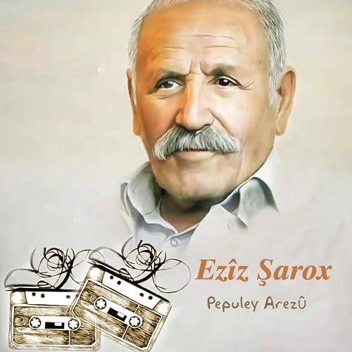 Amazon.co.jp: Pepuley Arezû : Ezîz Şarox: デジタルミュージック
