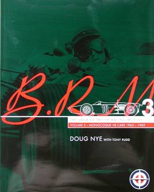 BRM: The Saga of British Racing Motors: Volume 3: Monocoque V8 Cars ...