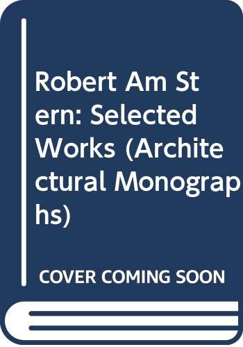 Robert AM Stern: Selected Works (Architectural Monographs No 17 ...