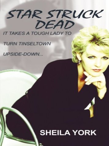 By Sheila York Star Struck Dead: A Lauren Atwill Mystery (1st Frist ...