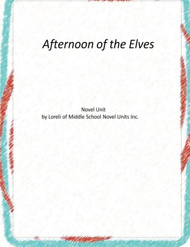 Amazon.com: Afternoon of the Elves: 9781512190625: Novel Units Inc ...