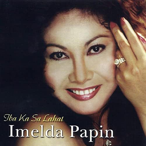 Iba Ka Sa Lahat by Imelda Papin on Amazon Music - Amazon.co.uk