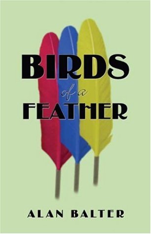 Birds of a Feather: Balter, Alan: 9781591298823: Amazon.com: Books