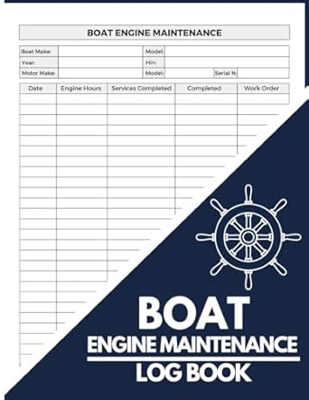 Boat Engine Maintenance Log Book: Track Engine Hours, Vessel Details ...