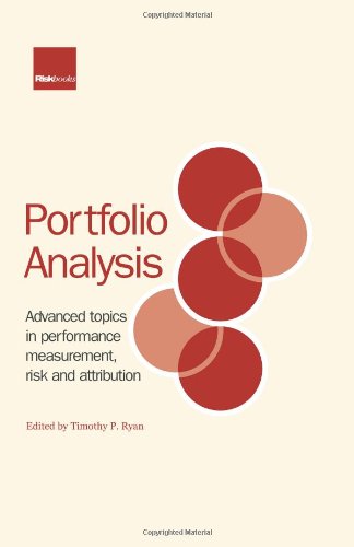 Portfolio Analysis: Advanced Topics in Performance Measurement, Risk ...