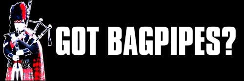 Amazon.com: Got Bagpipes Bumper Sticker (Scotland Scottish) : Automotive
